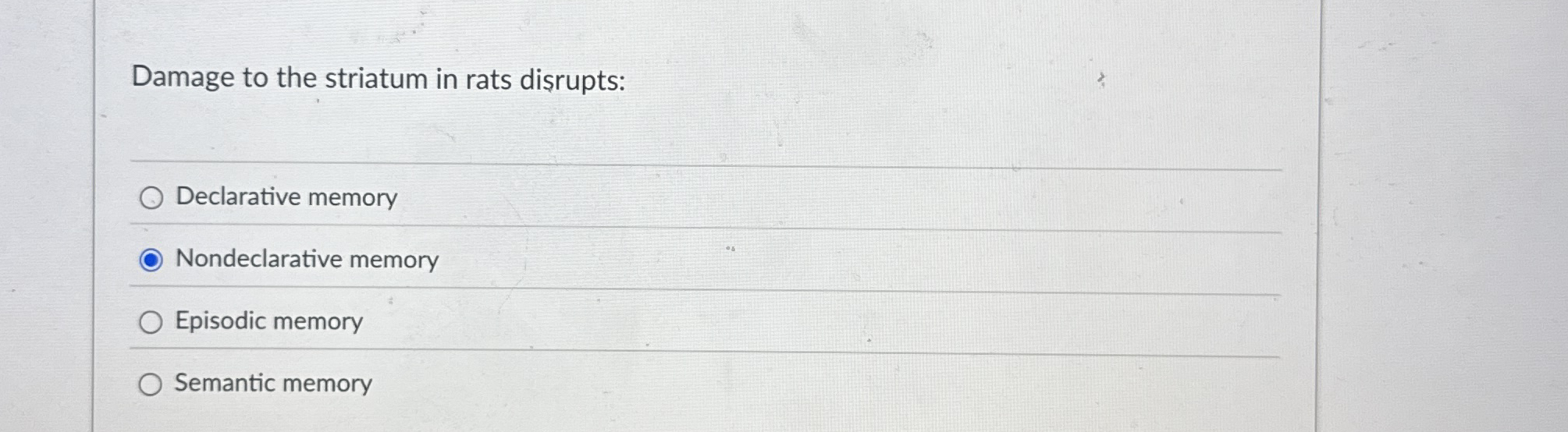 Solved Damage to the striatum in rats disrupts:Declarative | Chegg.com