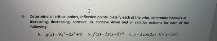 Solved 6. Determine all critical points, inflection points, | Chegg.com