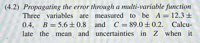 Solved 42 Propagating The Error Through A Multi Variable 5145