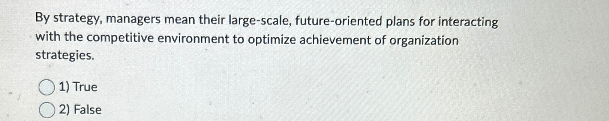 Solved By strategy, managers mean their large-scale, | Chegg.com