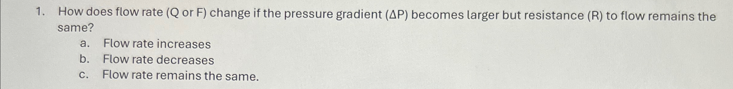 Solved How does flow rate or F ﻿change if the pressure | Chegg.com
