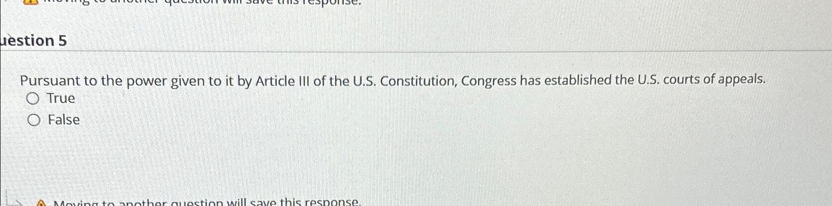 Solved jestion 5Pursuant to the power given to it by Article | Chegg.com