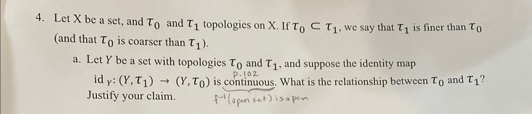 Solved Let x ﻿be a set, and τ0 ﻿and τ1 ﻿topologies on x. ﻿If | Chegg.com
