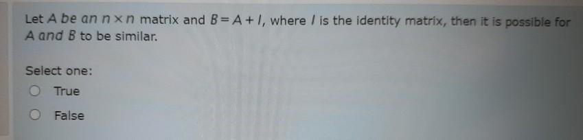 Solved Let A be an nxn matrix and B= A + 1, where is the | Chegg.com