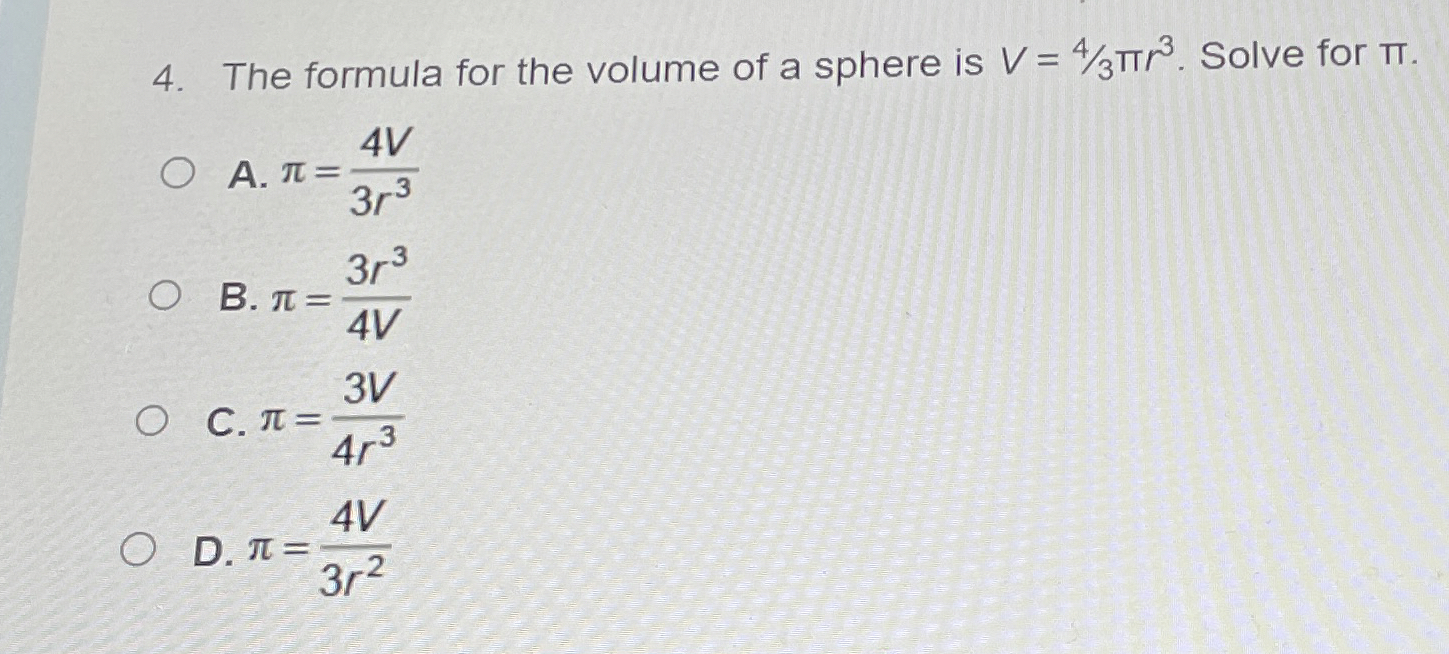 Solved The formula for the volume of a sphere is V=43πr3. | Chegg.com
