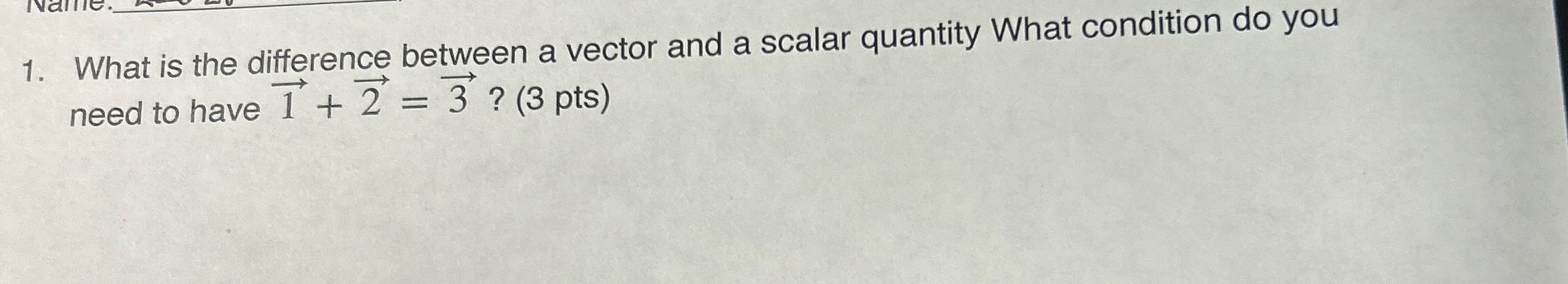 Solved What is the difference between a vector and a scalar | Chegg.com