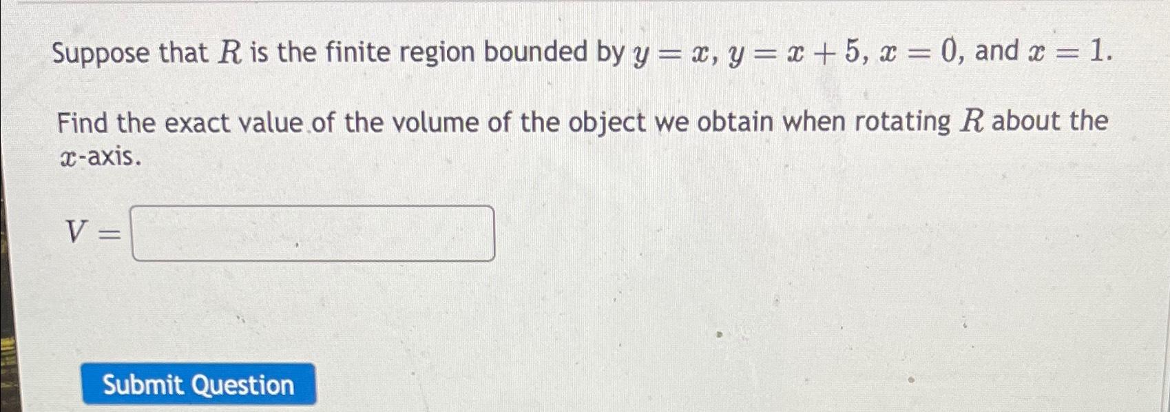 Solved Suppose that R ﻿is the finite region bounded by | Chegg.com