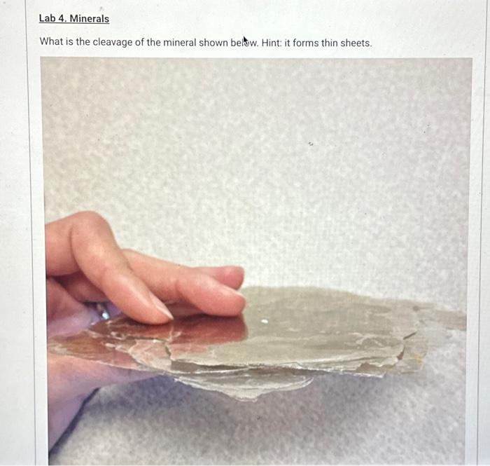 Solved Lab 4. Minerals What is the cleavage of the mineral | Chegg.com