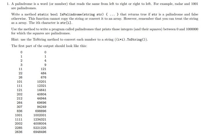 Solved 1. A palindrome is a word (or number) that reads the | Chegg.com