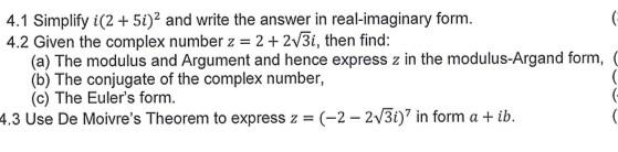 Solved 4.1 Simplify i(2+5i)2 and write the answer in | Chegg.com