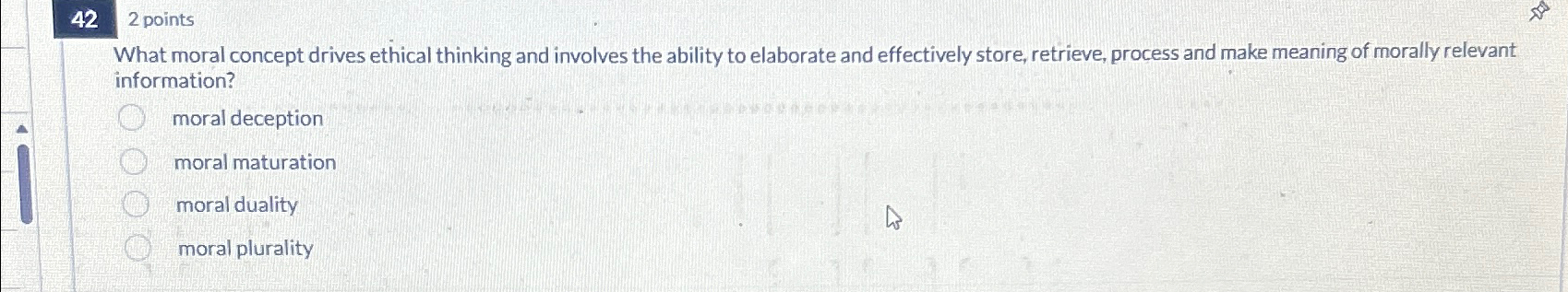 Solved 422 ﻿pointsWhat moral concept drives ethical thinking | Chegg.com