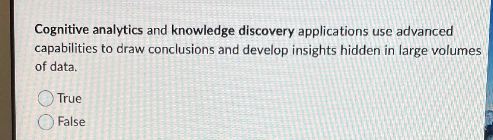 Solved Cognitive analytics and knowledge discovery | Chegg.com