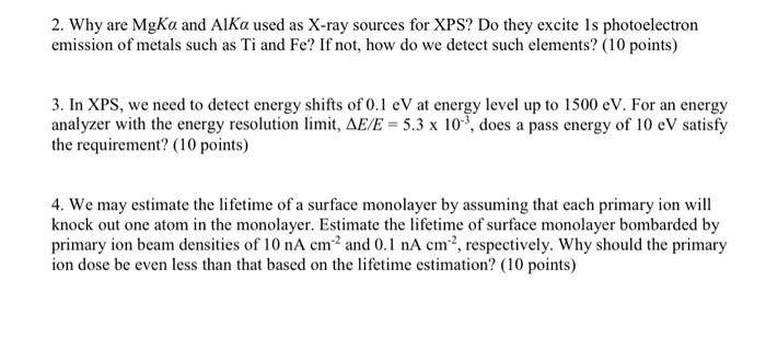 Solved 2. Why are MgKa and AlKa used as X-ray sources for | Chegg.com