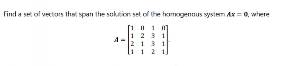 Solved Find a set of vectors that span the solution set of | Chegg.com