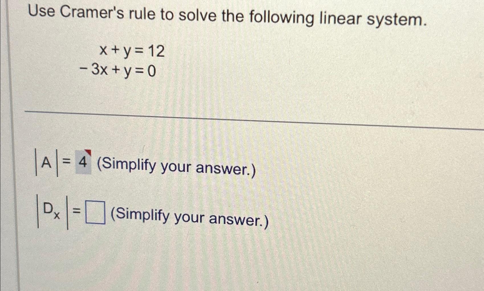 Solved Use Cramer's rule to solve the following linear | Chegg.com