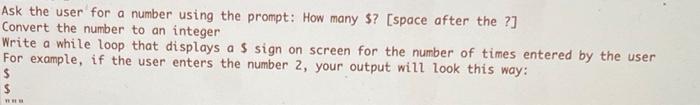 Solved Ask the user for a number using the prompt: How many | Chegg.com