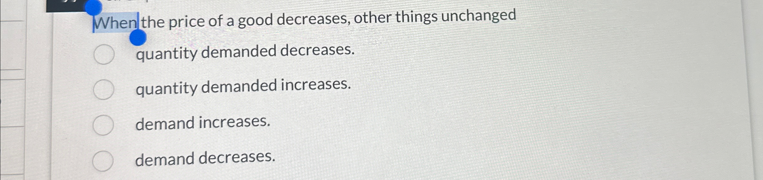 Solved When the price of a good decreases, other things | Chegg.com