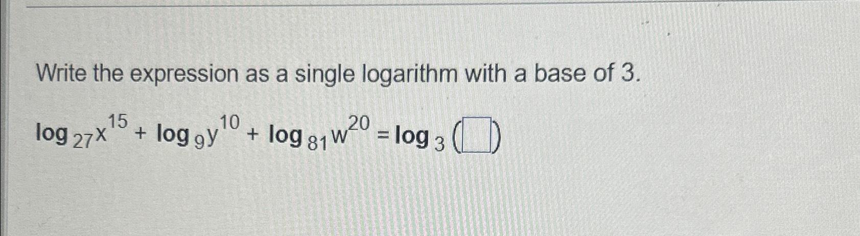 Solved Write the expression as a single logarithm with a | Chegg.com