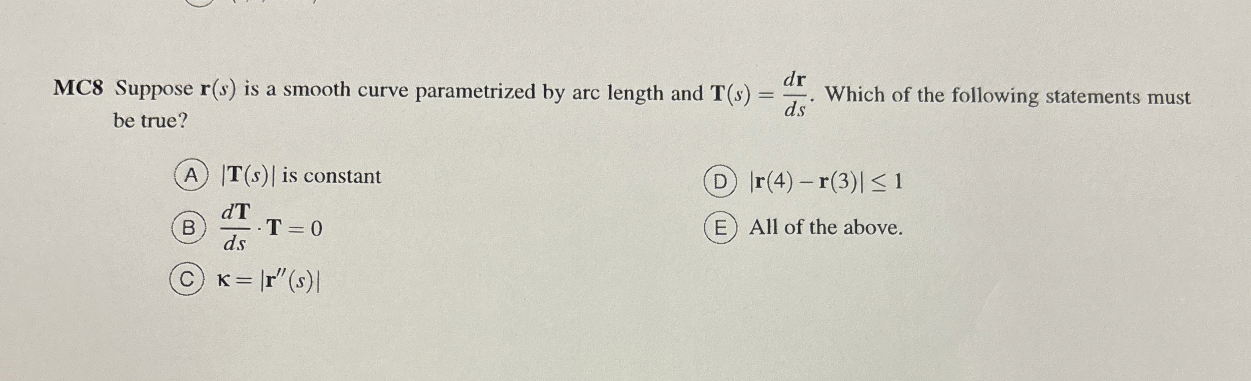 Solved MC8 ﻿Suppose r(s) ﻿is a smooth curve parametrized by | Chegg.com