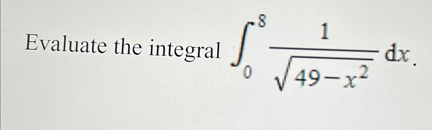 Solved Evaluate the integral ∫08149-x22dx | Chegg.com