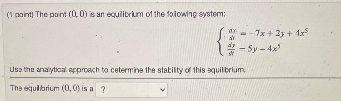 Solved is the equilibrium a sink, source, saddle point, or | Chegg.com