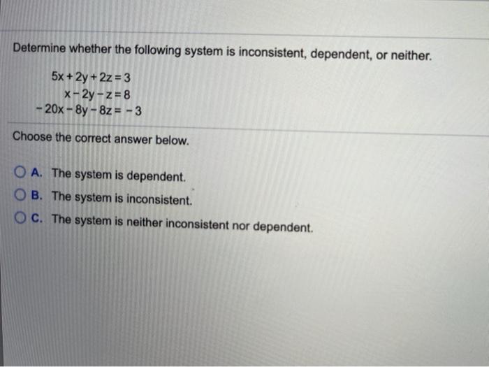 Solved Determine whether the following system is | Chegg.com