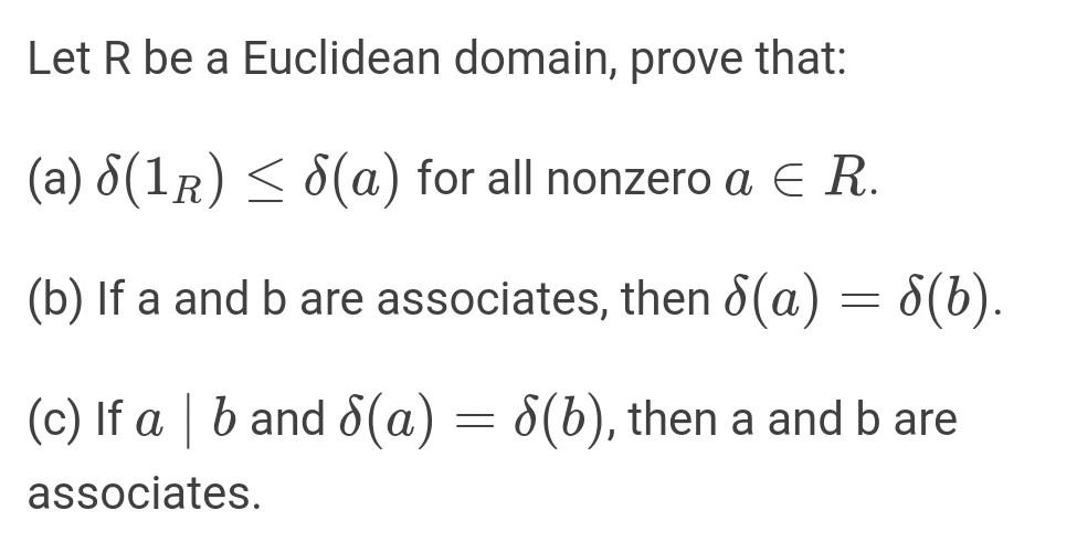 Solved Let R be a Euclidean domain, prove that: (a) S(1R) | Chegg.com