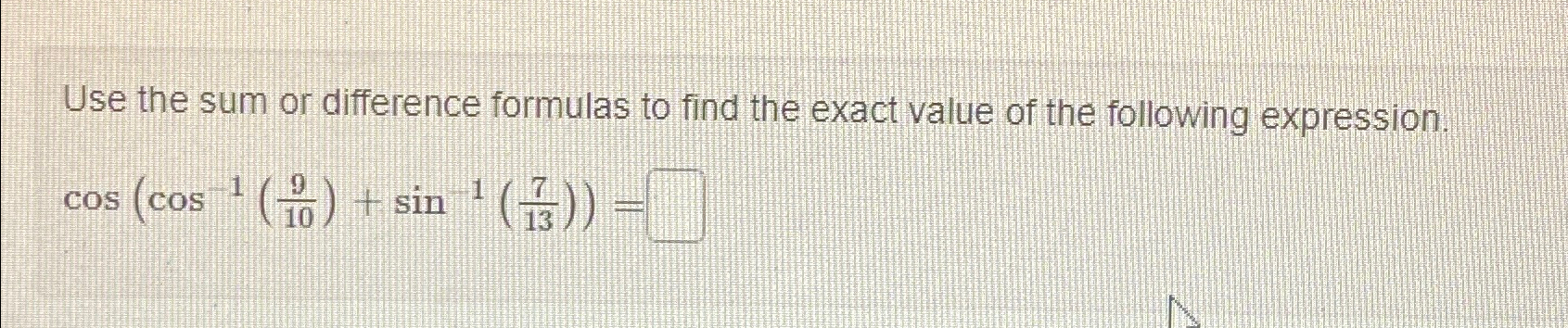 Solved Use the sum or difference formulas to find the exact | Chegg.com