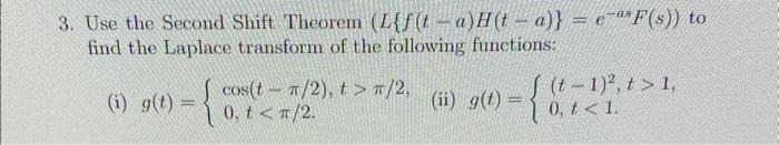 Solved Use the Second Shift Theorem | Chegg.com