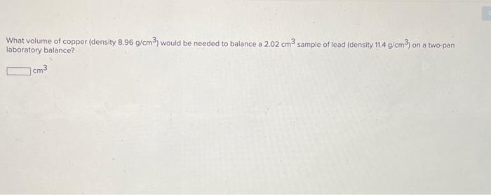 Solved What is the density of copper if 20.9 cm3 has a mass | Chegg.com