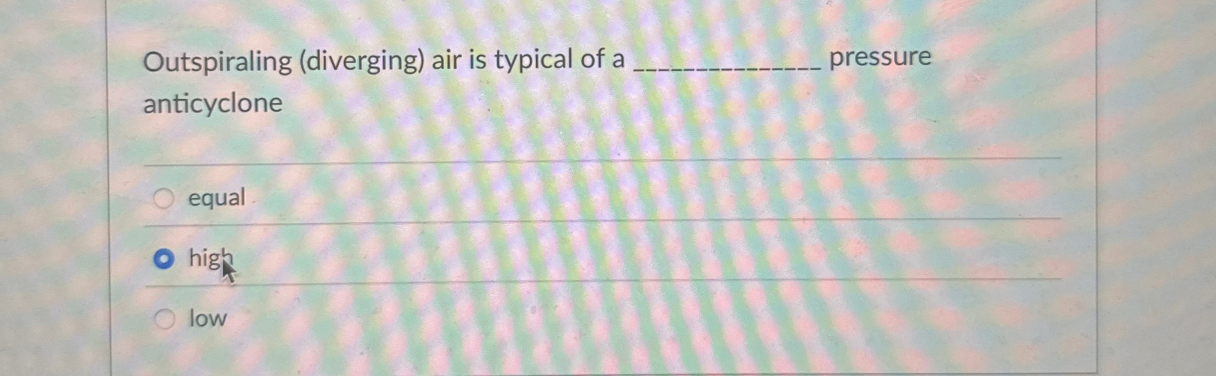 Solved Outspiraling (diverging) ﻿air is typical of a | Chegg.com
