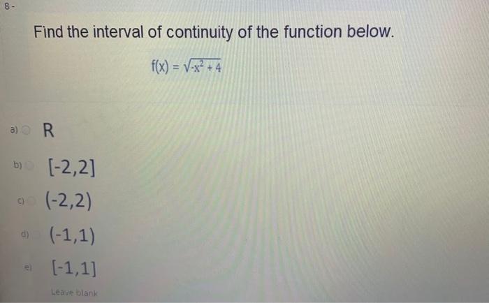 Solved 8 - Find the interval of continuity of the function | Chegg.com