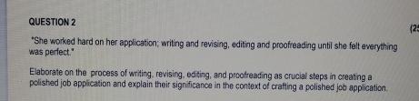 Solved QUESTION 2"She worked hard on her application; | Chegg.com