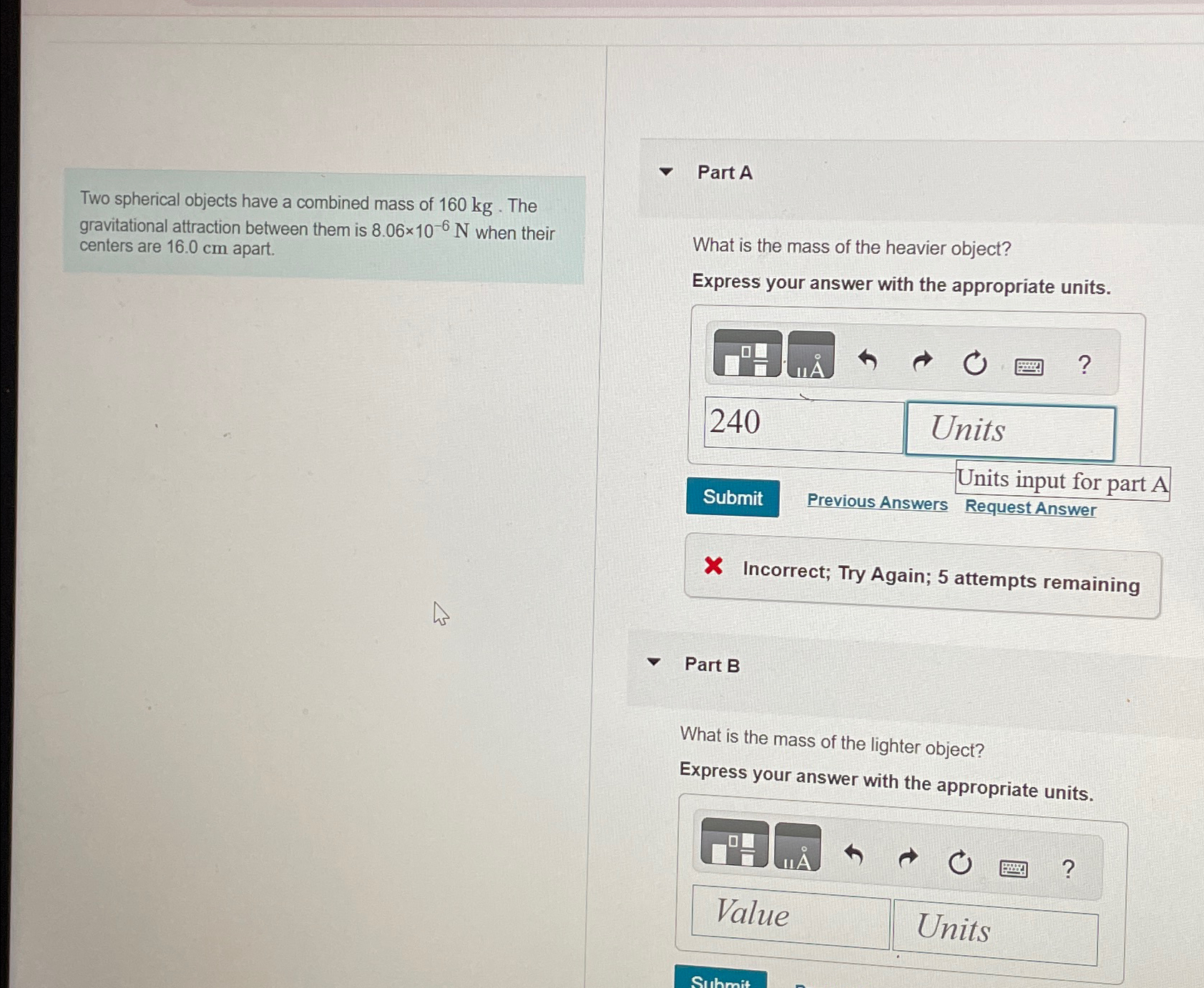 Solved Two spherical objects have a combined mass of 160kg. | Chegg.com