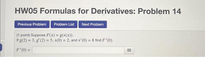 Solved HW05 Formulas for Derivatives: Problem 14 (1 point) | Chegg.com