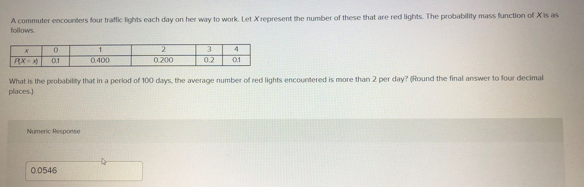 Solved A commuter encounters four traffic lights each day on | Chegg.com