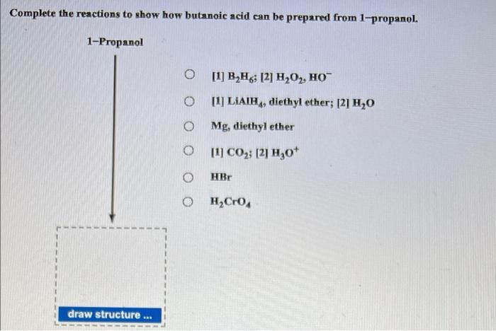 Solved Complete the reactions to show how butanoic acid can | Chegg.com