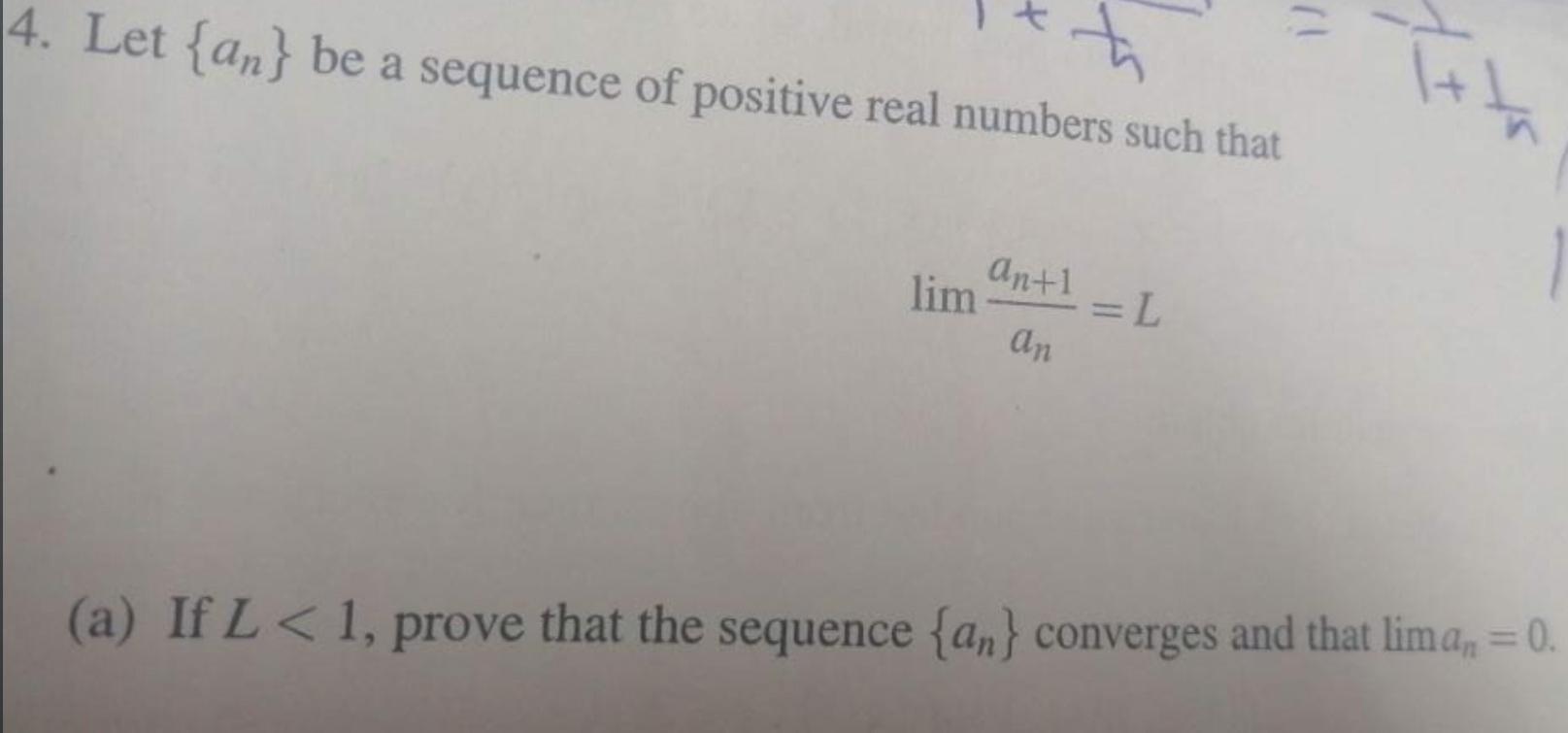 Solved 4. Let {an} be a sequence of positive real numbers | Chegg.com