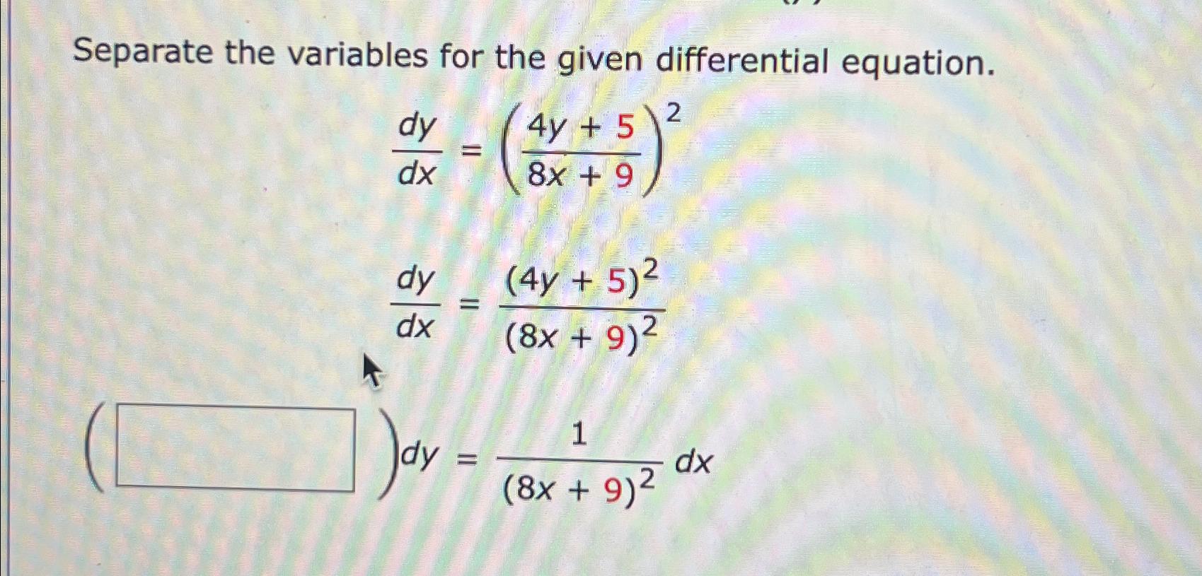 Solved Separate the variables for the given differential | Chegg.com