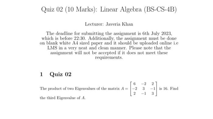 Solved Quiz 02 (10 Marks): Linear Algebra (BS-CS-4B) | Chegg.com