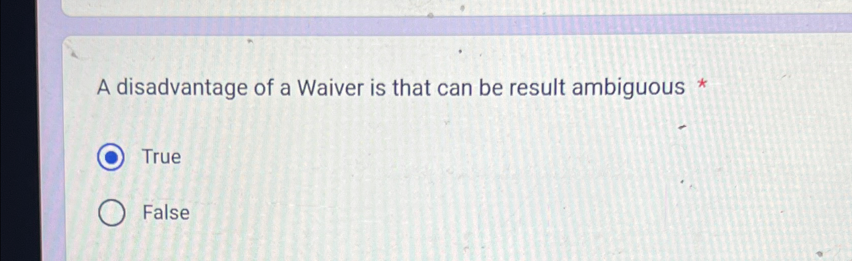 Solved A disadvantage of a Waiver is that can be result | Chegg.com