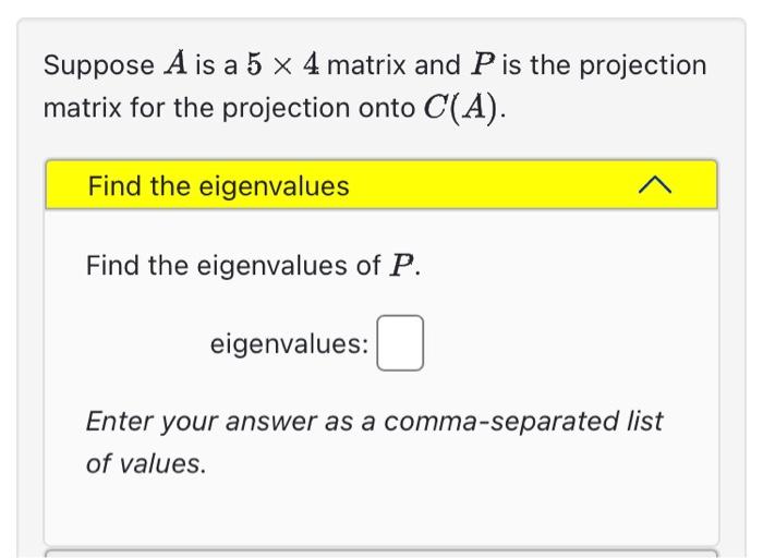 Solved Suppose A is a 5×4 matrix and P is the projection | Chegg.com