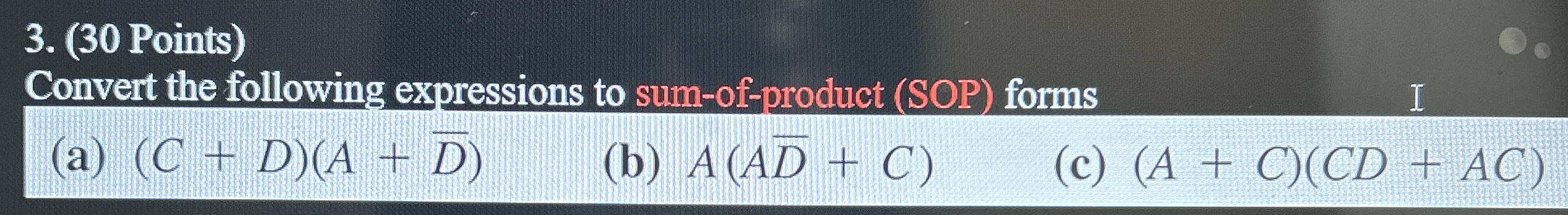 Solved (30 ﻿Points)Convert the following expressions to | Chegg.com