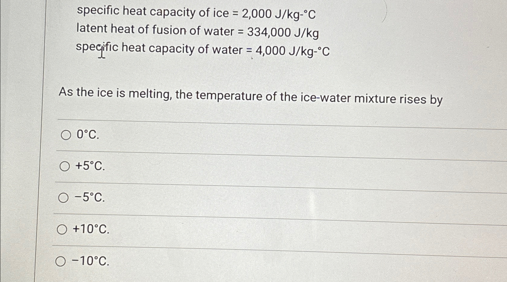 Solved specific heat capacity of ice =2,000Jkg-°Clatent heat | Chegg.com