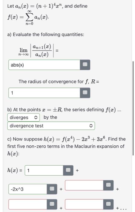 Solved Let an(x)=(n+1)4xn, and define f(x)=∑n=0∞an(x) a) | Chegg.com
