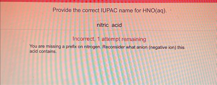 Solved Provide the correct IUPAC name for HNO(aq). nitric | Chegg.com