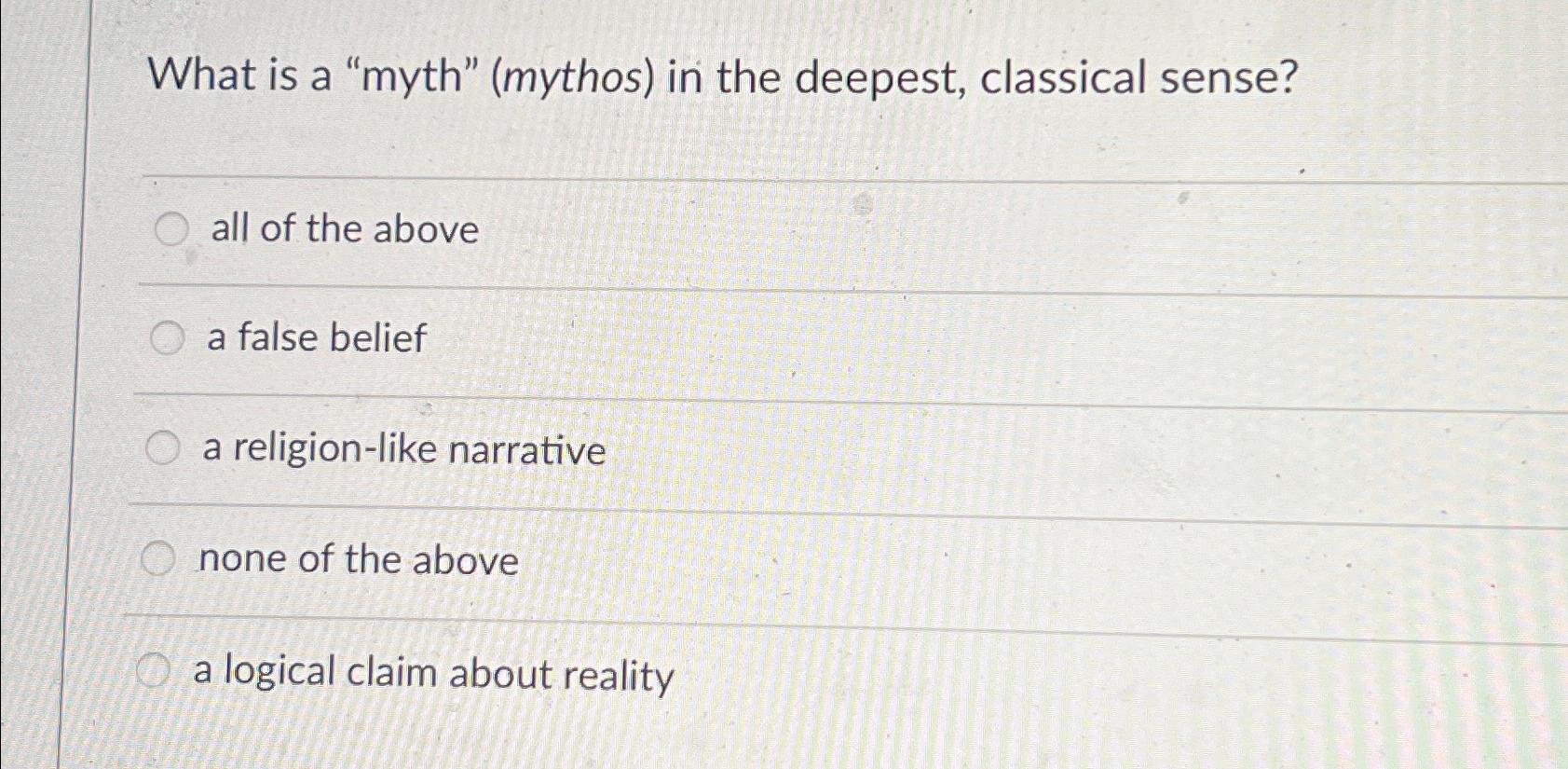 Solved What is a "myth" (mythos) ﻿in the deepest, classical | Chegg.com