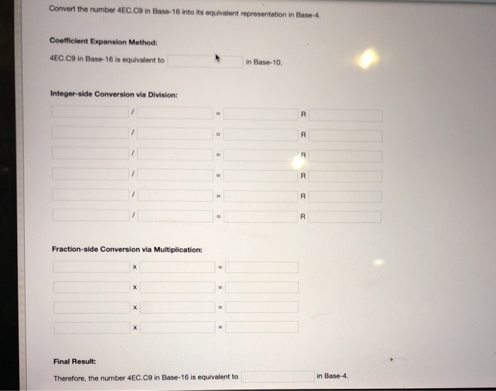 Solved Convert the number 4EC.C9 in Base-16 into its | Chegg.com