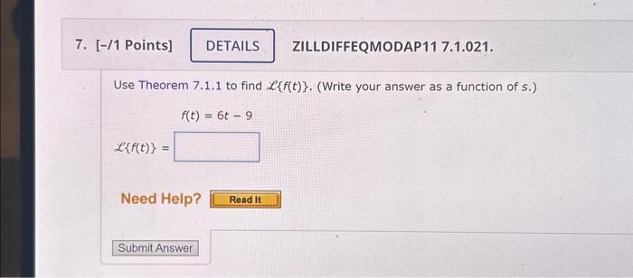 Solved Use Theorem 7 1 1 To Find L{f T } Write Your