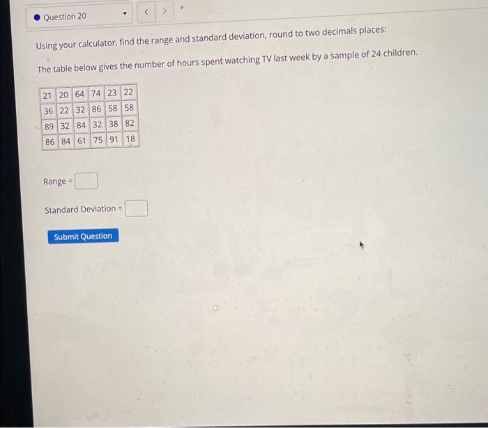 Solved Using your calculator, find the range and standard | Chegg.com